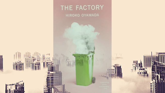 The Factory by Oyamada Hiroko - Opening and Closing Passages in ...